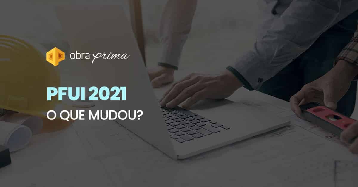 PFUI 2021: o que mudou? Conheça a nova estrutura e as mudanças